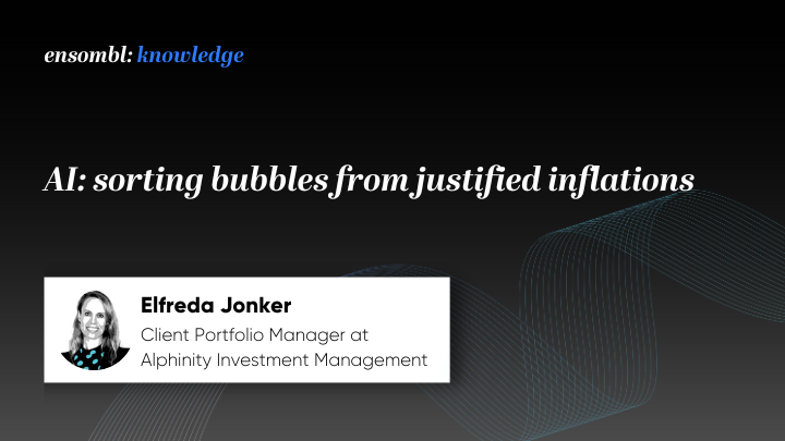 AI: sorting bubbles from justified inflations - Ensombl