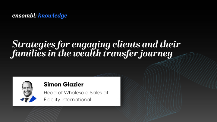 Strategies for engaging clients and their families in the wealth ...