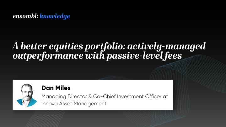 A better equities portfolio: actively-managed outperformance with ...