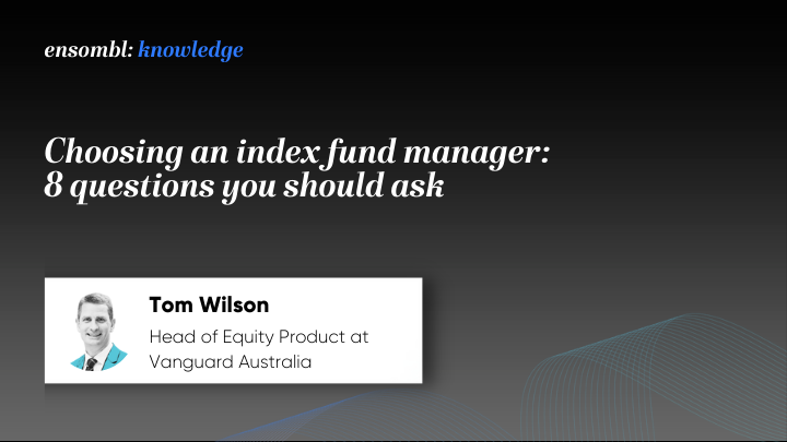 Choosing an index fund manager: 8 questions you should ask - Ensombl Events