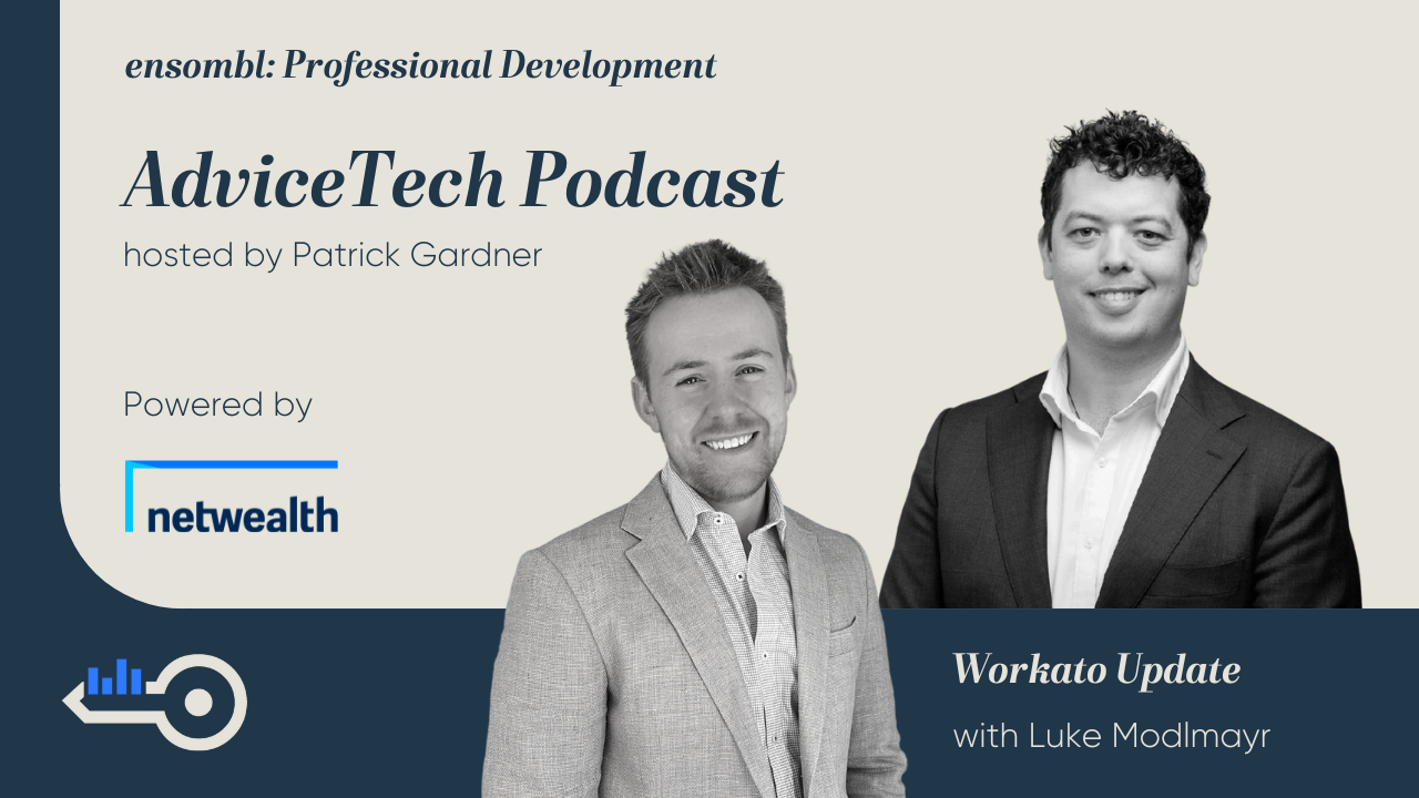 AdviceTech Podcast #130 - Workato Update - Ensombl