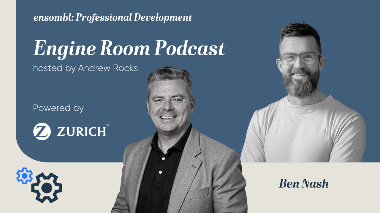 Engine Room Podcast #72 - Ben Nash - Ensombl