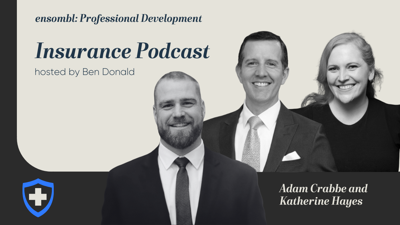 Insurance Podcast #1 - Adam Crabbe and Katherine Hayes - Ensombl